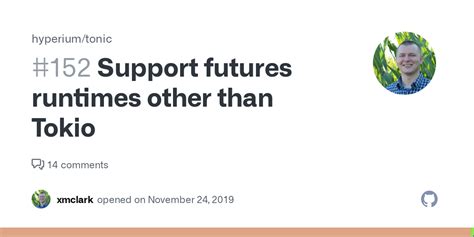Support Futures Runtimes Other Than Tokio · Issue 152 · Hyperiumtonic