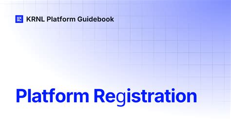 Platform Registration Krnl Platform Guidebook