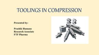 Tooling In Compression PPTX