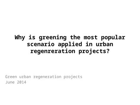 pptx why is greening the most popular scenario used in regeneration