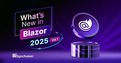 syncfusion 🚀 elevate your blazor apps with the 2025 volume 1 release