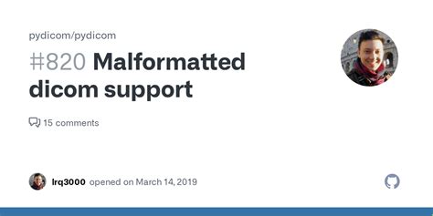 Malformatted Dicom Support · Issue 820 · Pydicompydicom · Github