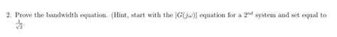 Solved 2 Prove The Bandwidth Equation Hint Start With