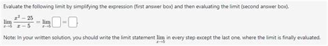 solved evaluate the following limit by simplifying the