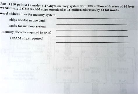 solved consider a 2 gbyte memory system with 128 million addresses of