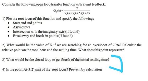 Solved Consider The Following Open Loop Transfer Function Chegg
