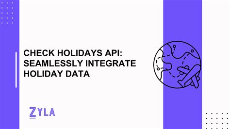 Check Holidays Api Seamlessly Integrate Holiday Data Zyla Api Hub Blog