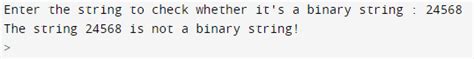 Program To Check Whether The Given String Is A Binary String Or Not