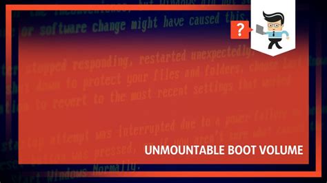 Unmountable Boot Volume What Causes It And Fixes You Should Try