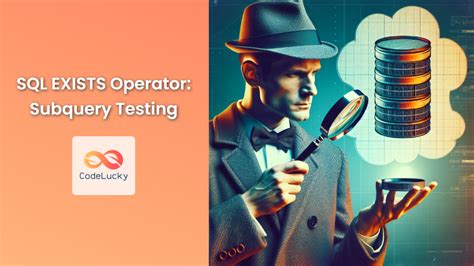 sql exists operator subquery testing codelucky