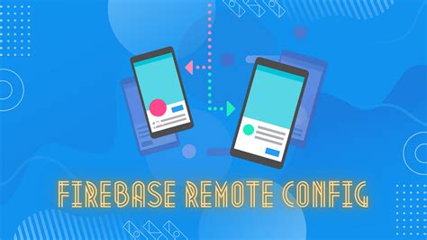 The Easiest Way To Implement Firebase Remoteconfig In Android By