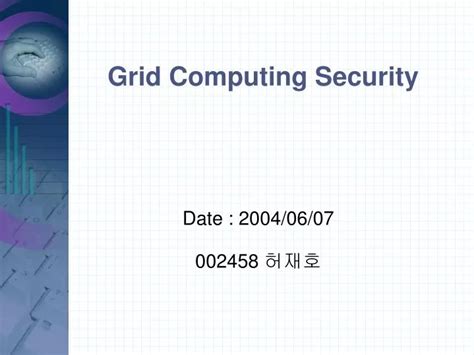 Ppt Grid Computing Security Powerpoint Presentation Free Download Id6091944