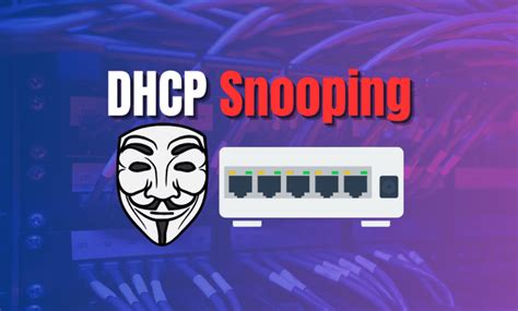 Dhcp Snooping Configuration Protect Against Rogue Dhcp Servers Virtualization Howto