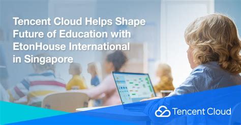 Tencent Cloud Southeast Asia On Linkedin Tencent Cloud Helps Shape Future Of Education With