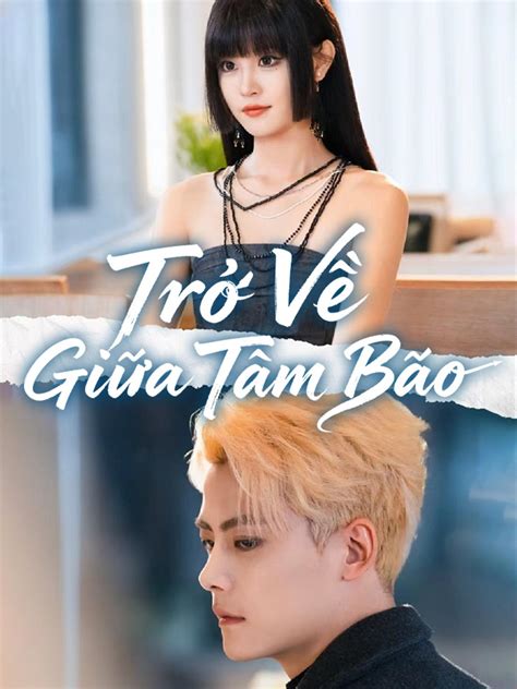 Trở Về Giữa Tâm Bão Tập 20 Netshort