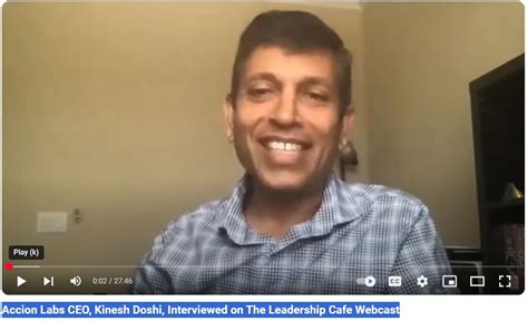Accion Labs Ceo Kinesh Doshi Interviewed On The Leadership Cafe