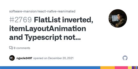 Flatlist Inverted Itemlayoutanimation And Typescript Not Working · Issue 2769 · Software