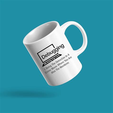 Debugging Funny Quote Coffee Mug For Programmer Computer Programming