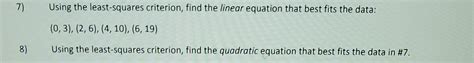 solved 7 using the least squares criterion find the linear