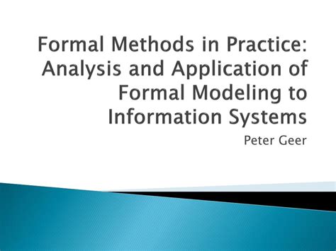Ppt Formal Methods In Practice Analysis And Application Of Formal
