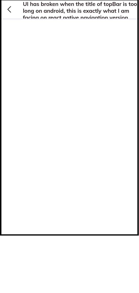 Ui Has Broken When The Title Of Topbar Is Too Long On Android · Issue