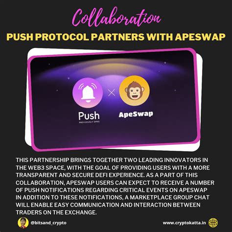 pushprotocol partners with ape swap let s push for web3comm