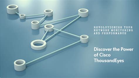 Exploring Cisco Thousandeyes Unveiling Unique Features For Network Monitoring And Performance