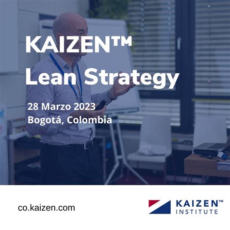 Lean Strategy Kaizen Formacion Kaizeninstitute Kaizen Institute Colombia