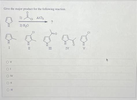 Solved Give The Major Product For The Following Reaction 1