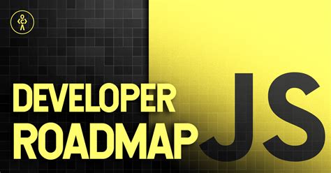 Roadmap To Become A Javascript Developer