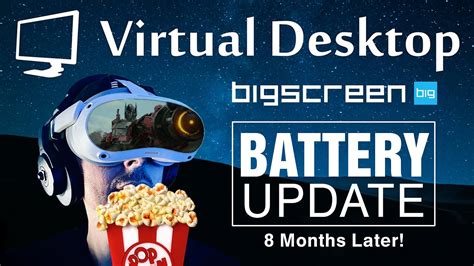 Virtual Desktop And Pico 4 Big Screen Vr Battery Update 8 Months Later Youtube