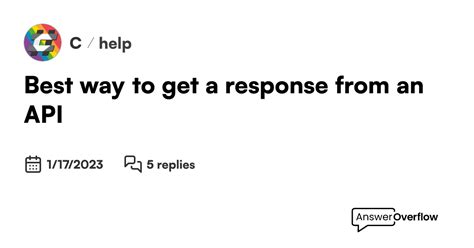 Best Way To Get A Response From An Api C
