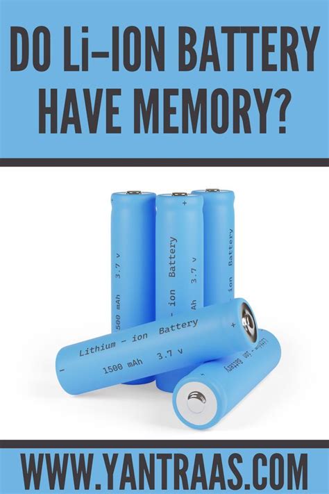 Do Lithium Ion Batteries Have A Memory Effect Do Lithium Ion Batteries Have A Memory Effect
