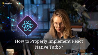 How To Properly Implement React Native Turbo