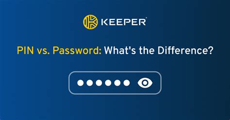 PIN Vs Password What S The Difference Which Is More Secure