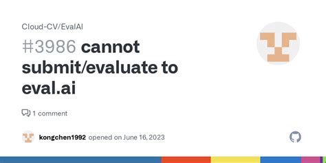 Cannot Submitevaluate To Evalai · Issue 3986 · Cloud Cvevalai · Github