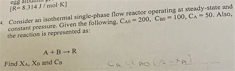 Solved Consider An Isothermal Single Phase Flow Reactor