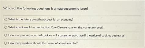Solved Which Of The Following Questions Is A Macroeconomic
