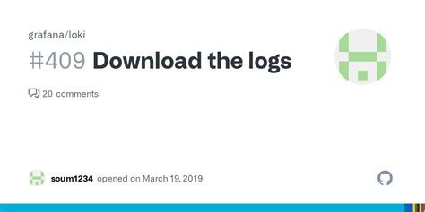Download The Logs · Issue 409 · Grafana Loki · Github