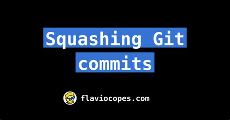 Squashing Git Commits