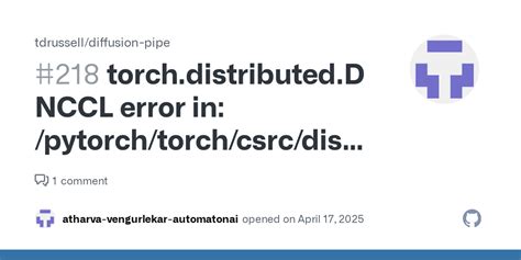 torch distributed distbackenderror nccl error in pytorch torch csrc distributed c10d