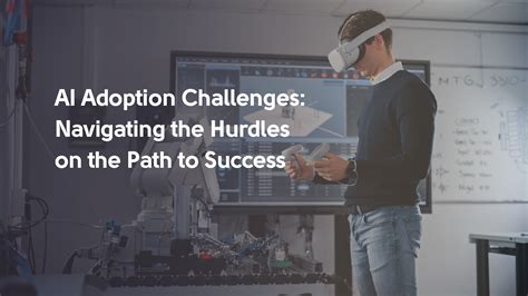 Ai Adoption Challenges Overcoming Hurdles For Success Svitla Systems