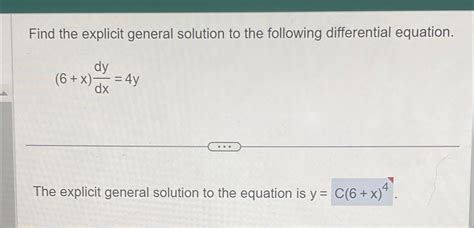 solved find the explicit general solution to the following