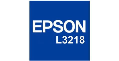 Download Driver Epson L3218 Gratis Terbaru 2026