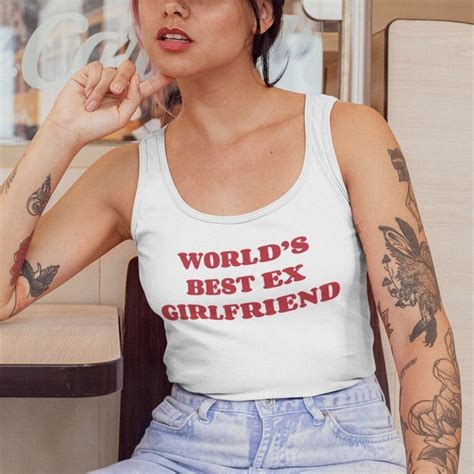 Worlds Best Ex Girlfriend Shirt Etsy