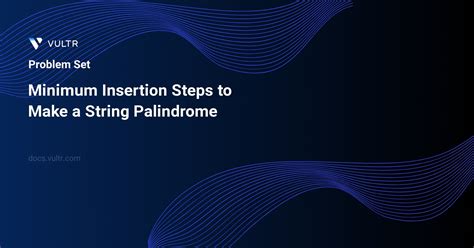1312 Minimum Insertion Steps To Make A String Palindrome Solutions