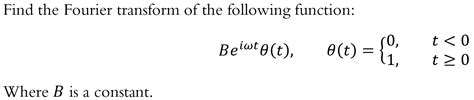 Solved Find The Fourier Transform Of The Following Function Chegg