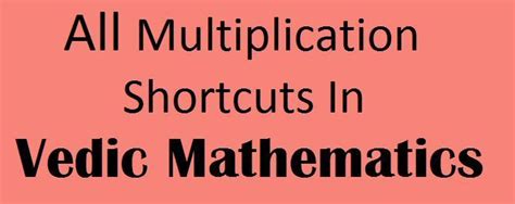 5 Best Shortcut Techniques Of Multiplication In Vedic Mathematics