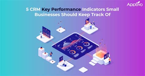 5 Crm Key Performance Indicators For Small Businesses