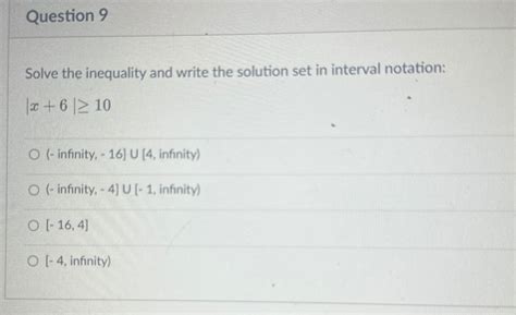 Solved Question 9solve The Inequality And Write The Solution